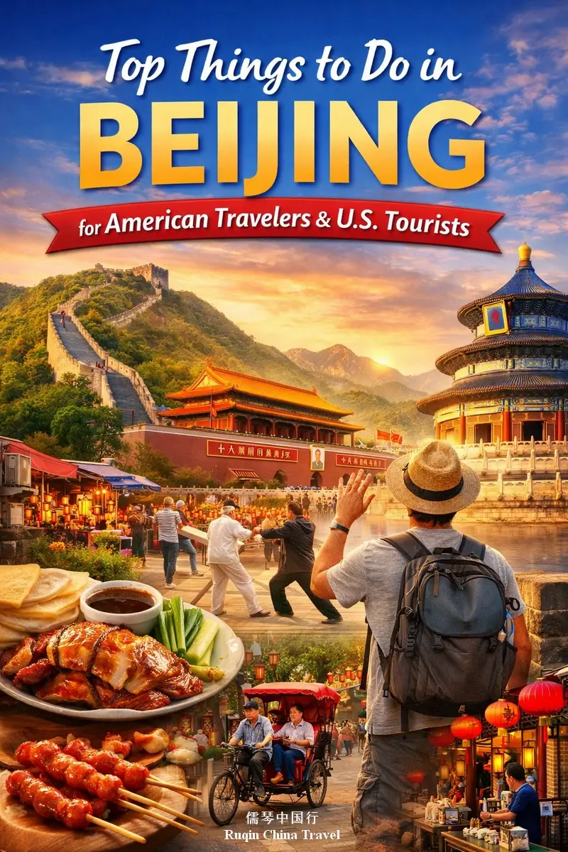 Top Things to Do in Beijing for American Travelers & U.S. Tourists